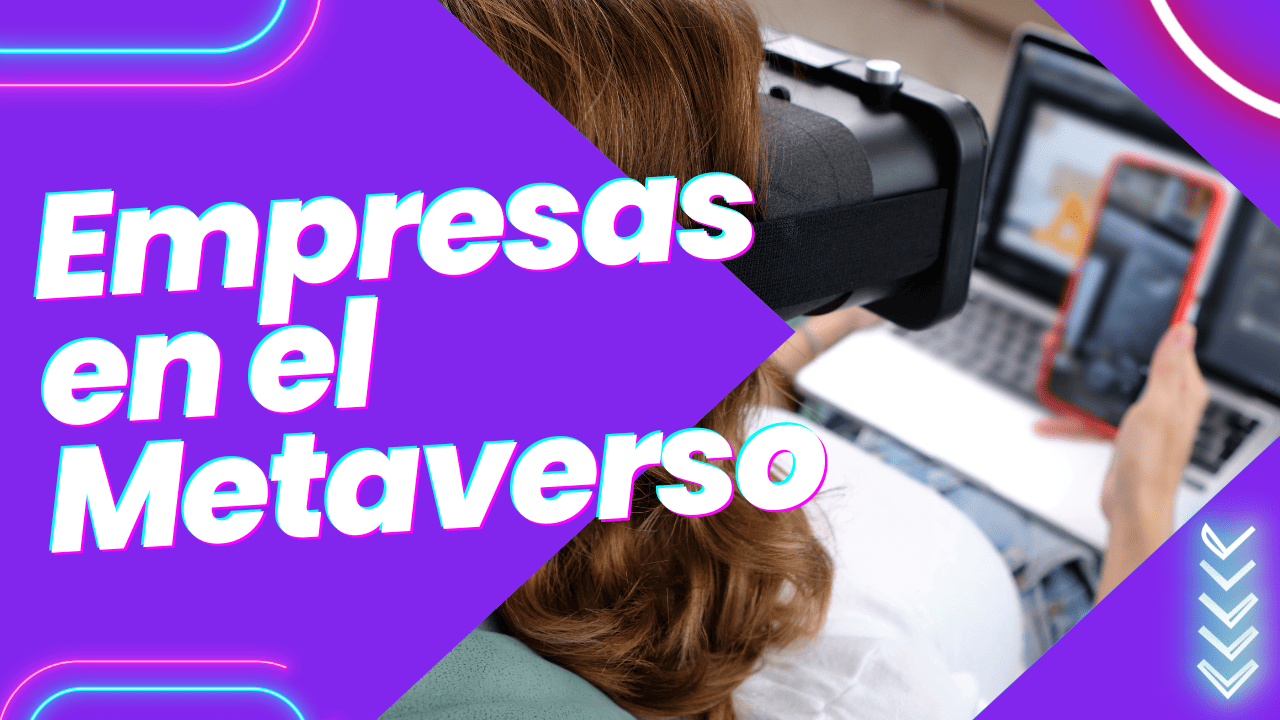Oportunidades para empresas en el metaverso
